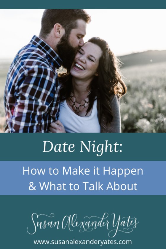 Date Night: How to Make it Happen & What to Talk About