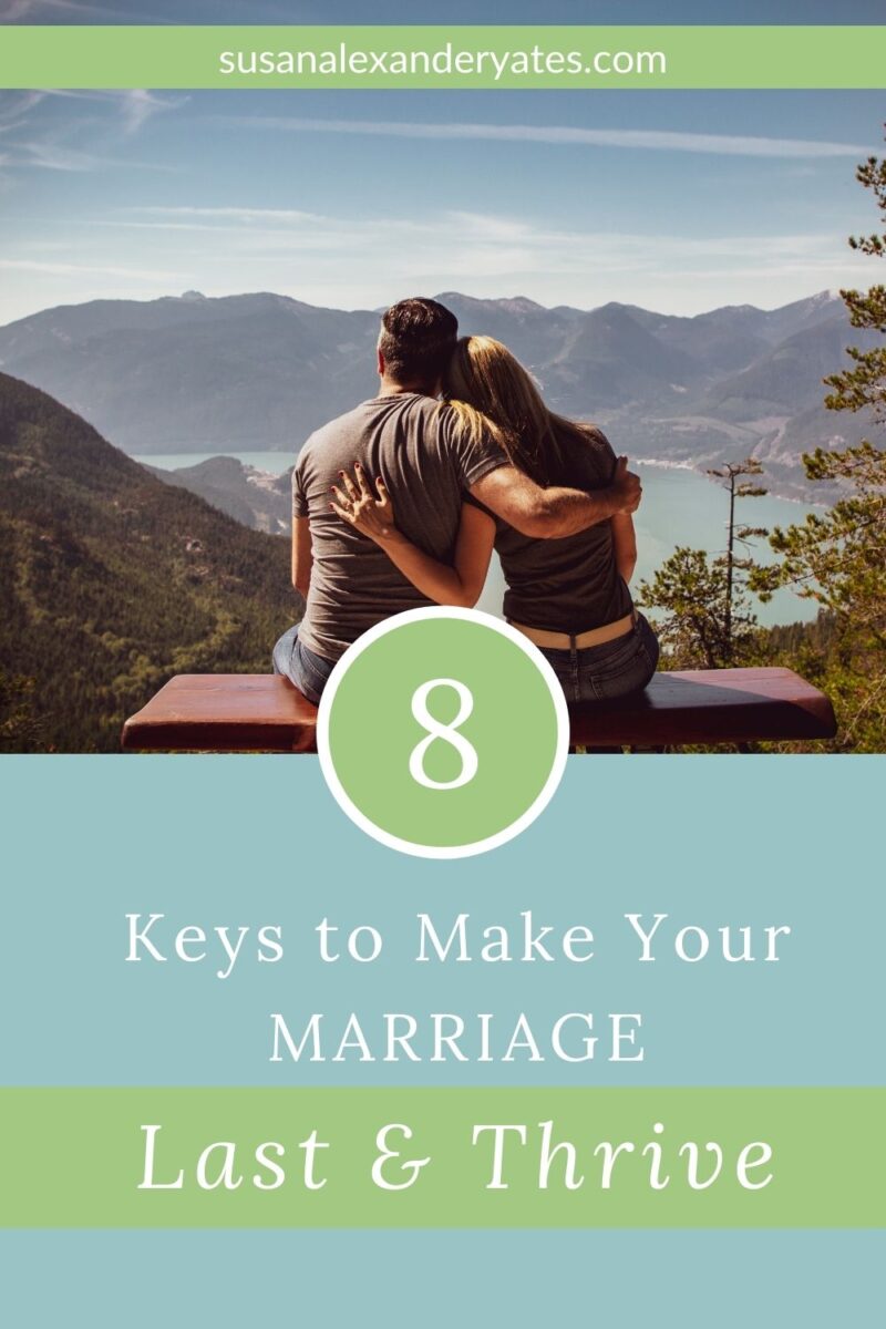 8 Keys To Make Your Marriage Last and Thrive - Susan Alexander Yates