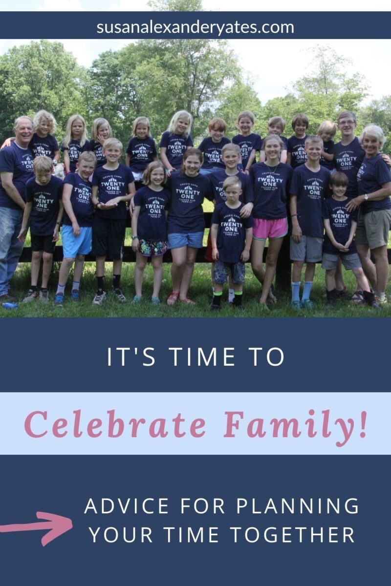 It's Time to Celebrate Family! Advice for Planning Your Time Together