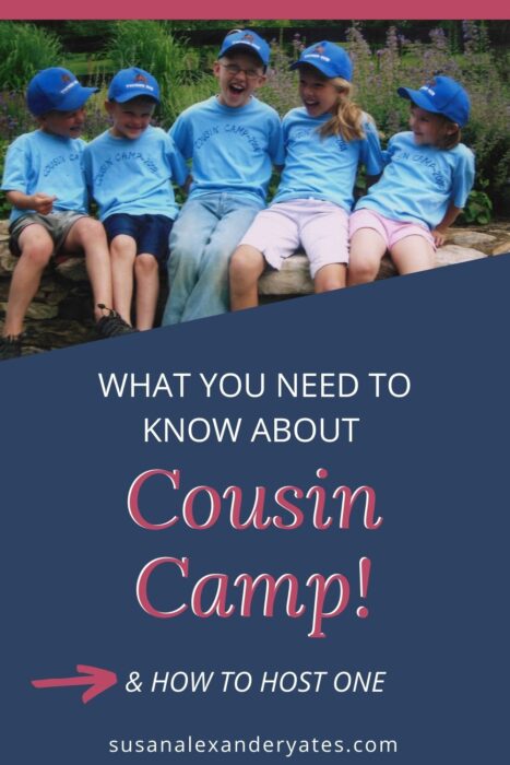 What You Need to Know About Cousin Camp - Susan Alexander Yates