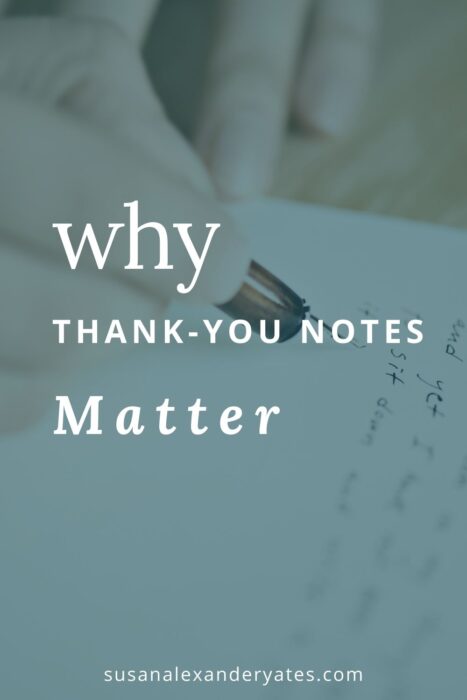 Why Thank-You Notes Matter - Susan Alexander Yates